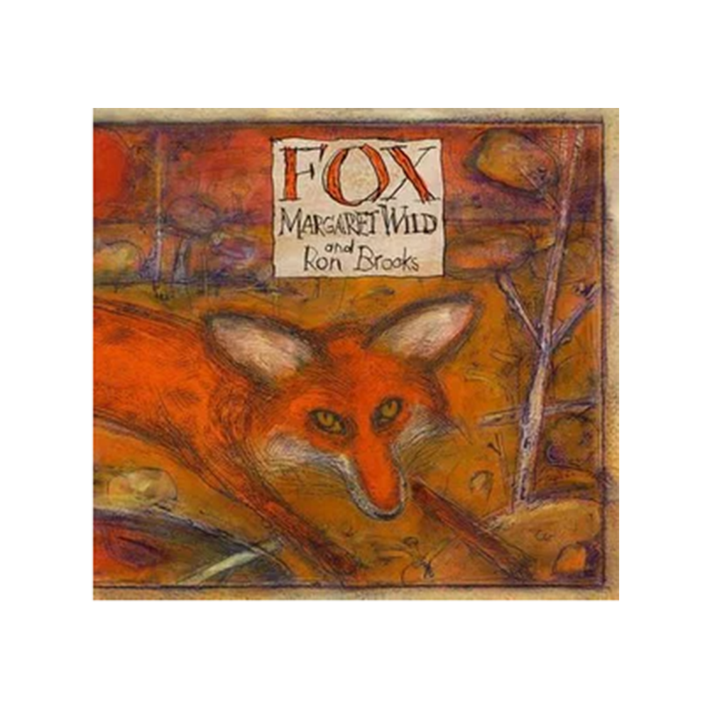 Fox By Margaret Wild Ron Brooks LJ Harper Fox By Margaret Wild Ron Brooks LJ Harper
